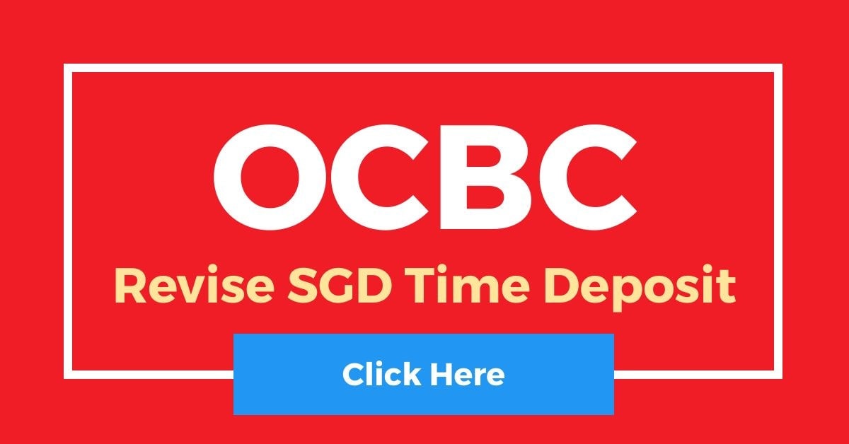  Revise OCBC SGD Time Deposit Interest Rates from 6 June 2020